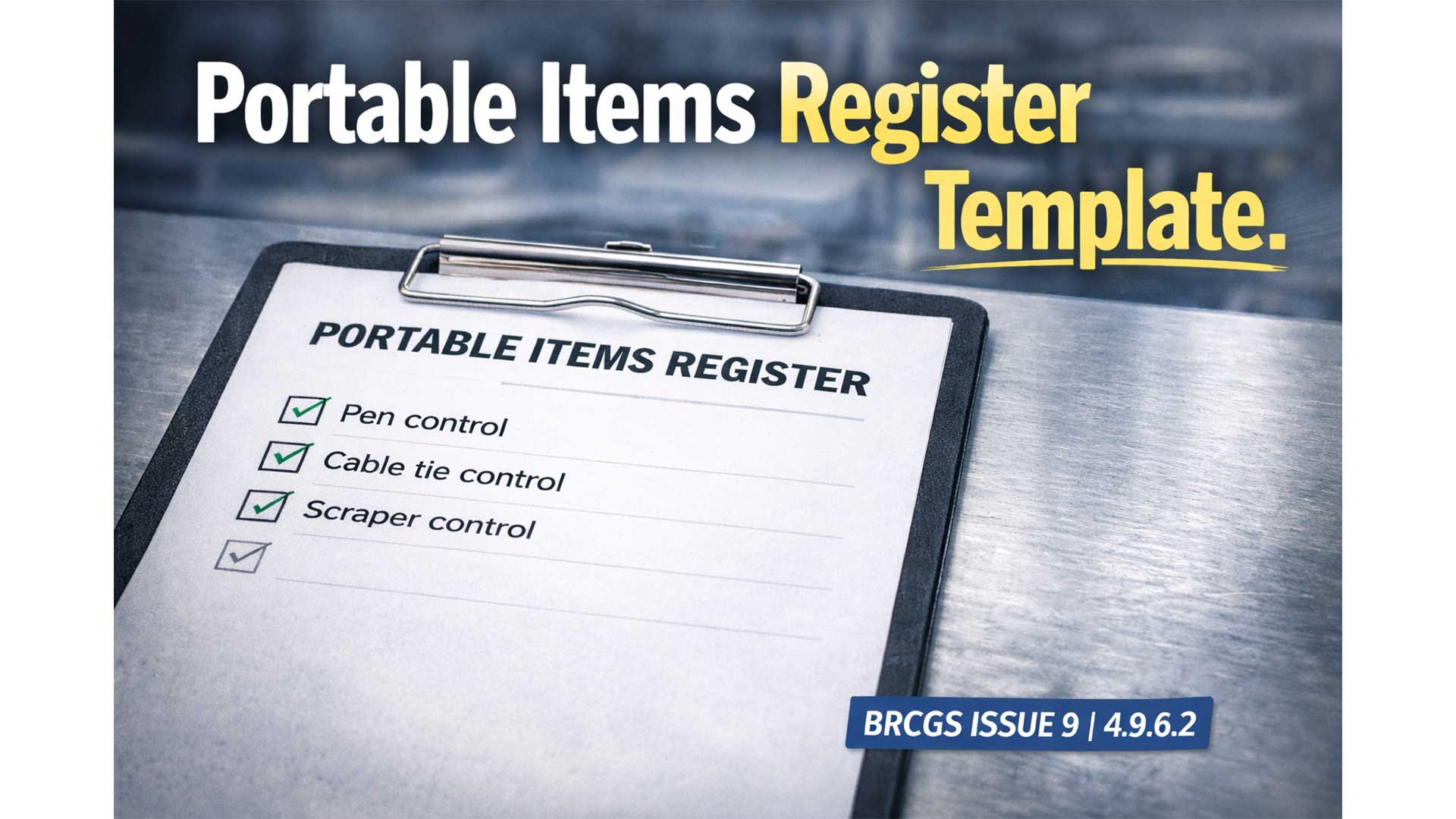 Portable Items Register Template (BRCGS Issue 9 Clause 4.9.6.2) + Tool ...